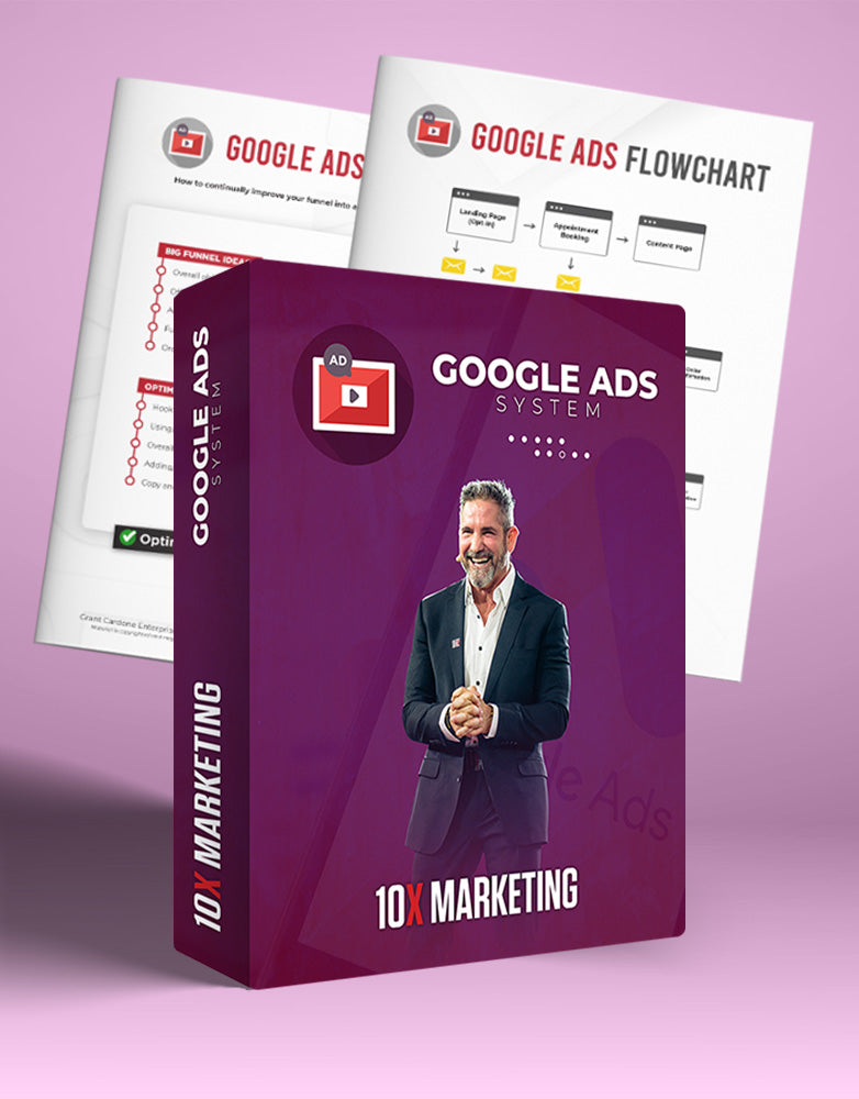10X Google Ads System - Grant Cardone Training Technologies
